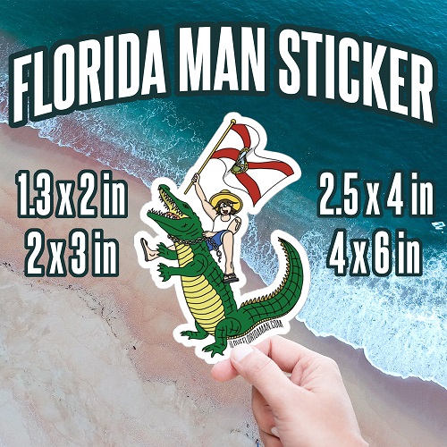Florida Man Sticker - iLoveFloridaMan.com